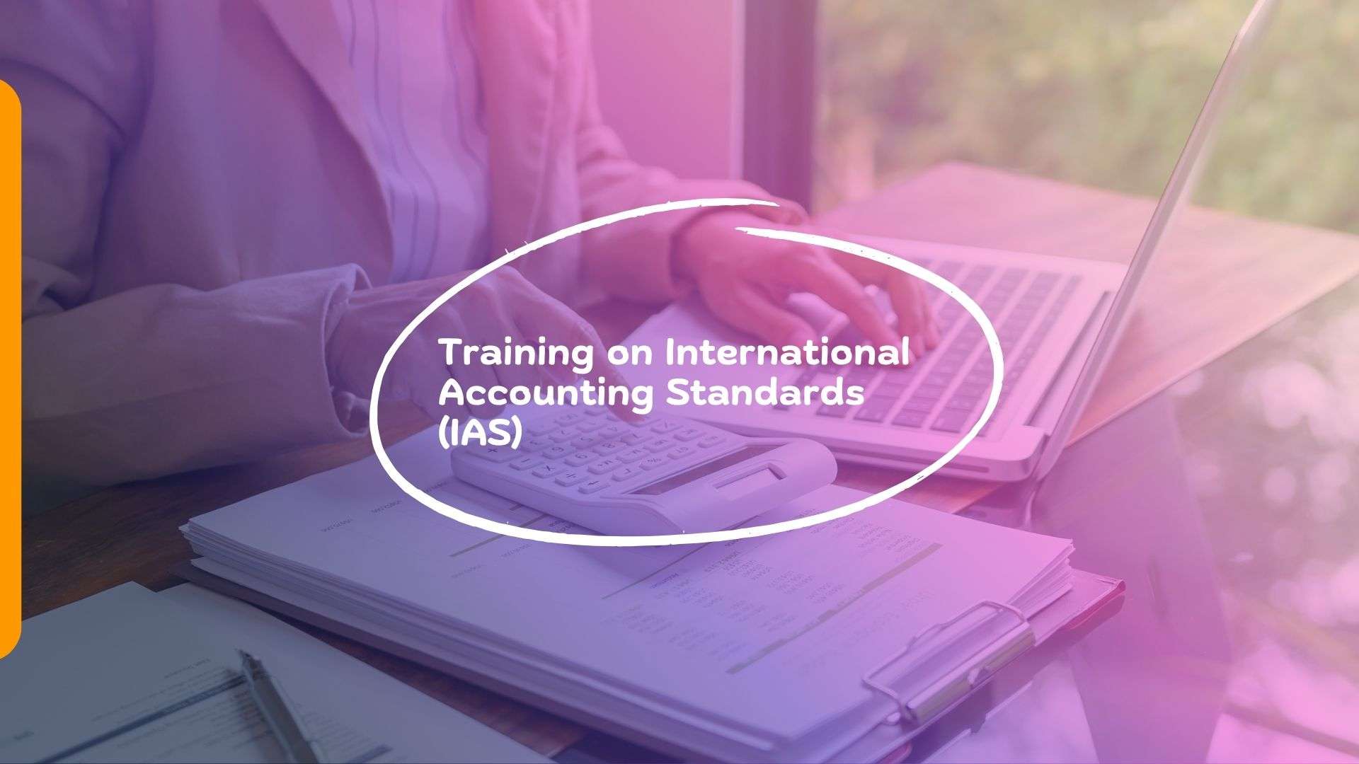 Training on International Accounting Standards (IAS) | Devimpact Institute