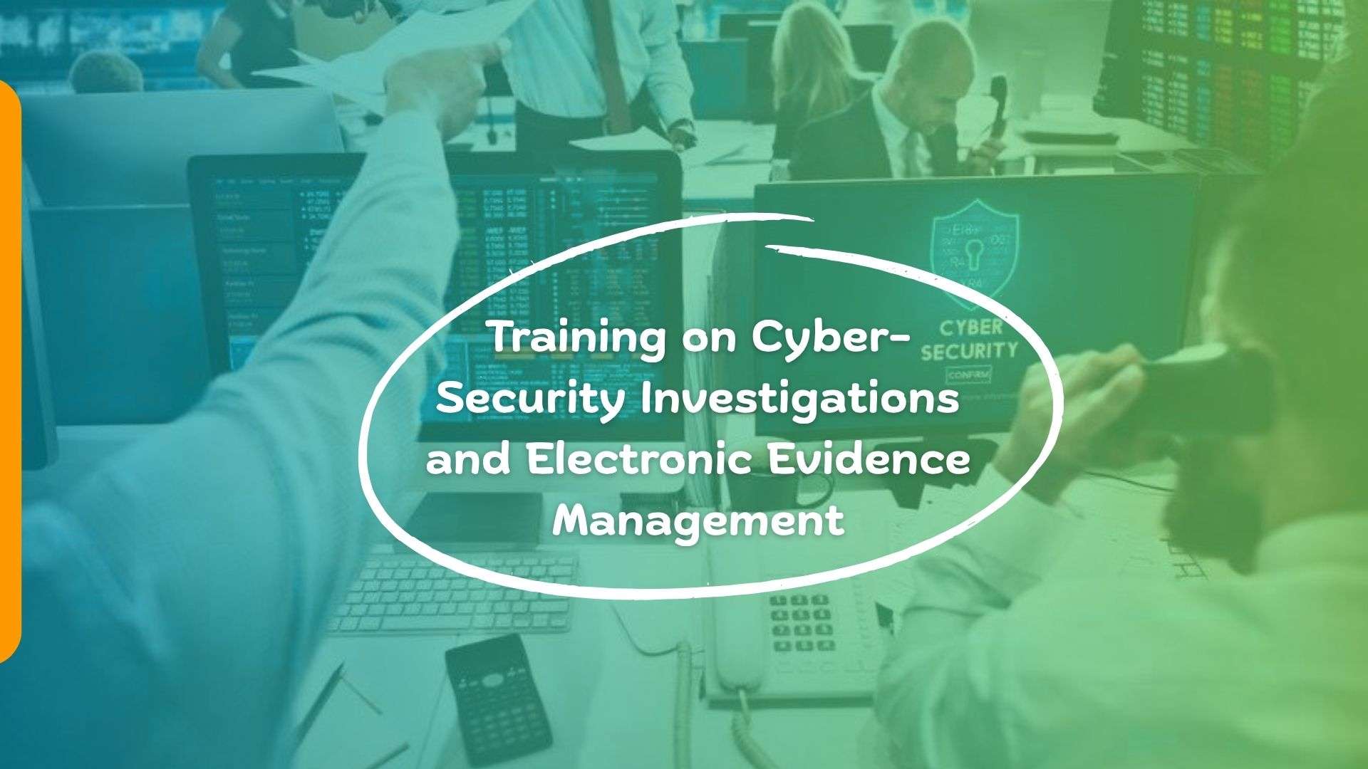 Training on Cyber-Security Investigations and Electronic Evidence ...