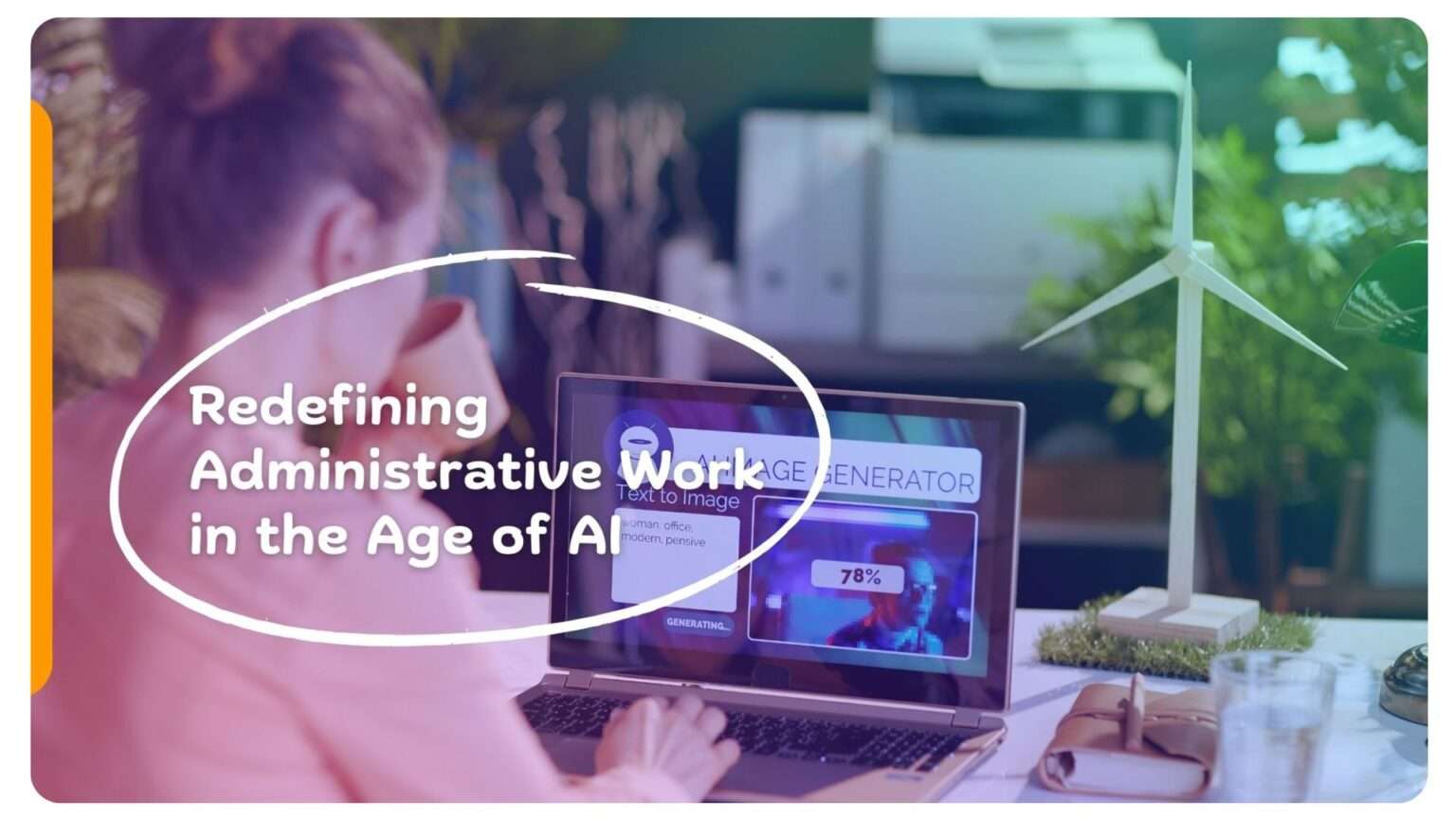 Redefining Administrative Work in the Age of AI | Devimpact Institute
