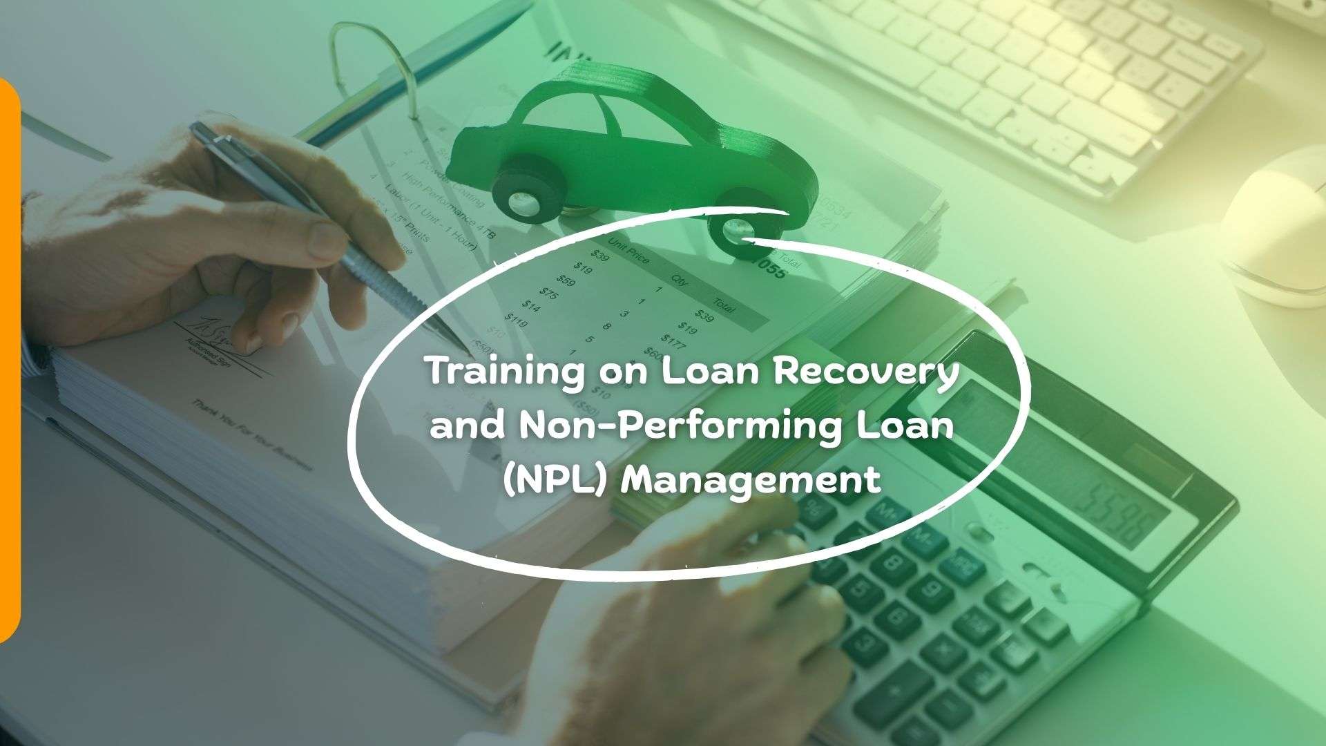 Training on Loan Recovery and Non-Performing Loan (NPL) Management ...